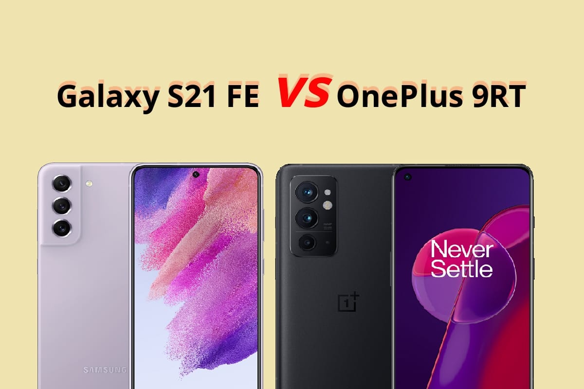 Samsung Galaxy S21 Fe 5g Vs Oneplus 9rt:कौन सा फोन वाकई है बेस्ट, कीमत ...