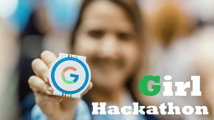 Girl Hackathon 2022 Registrations Deadline Eligibility Google India ...