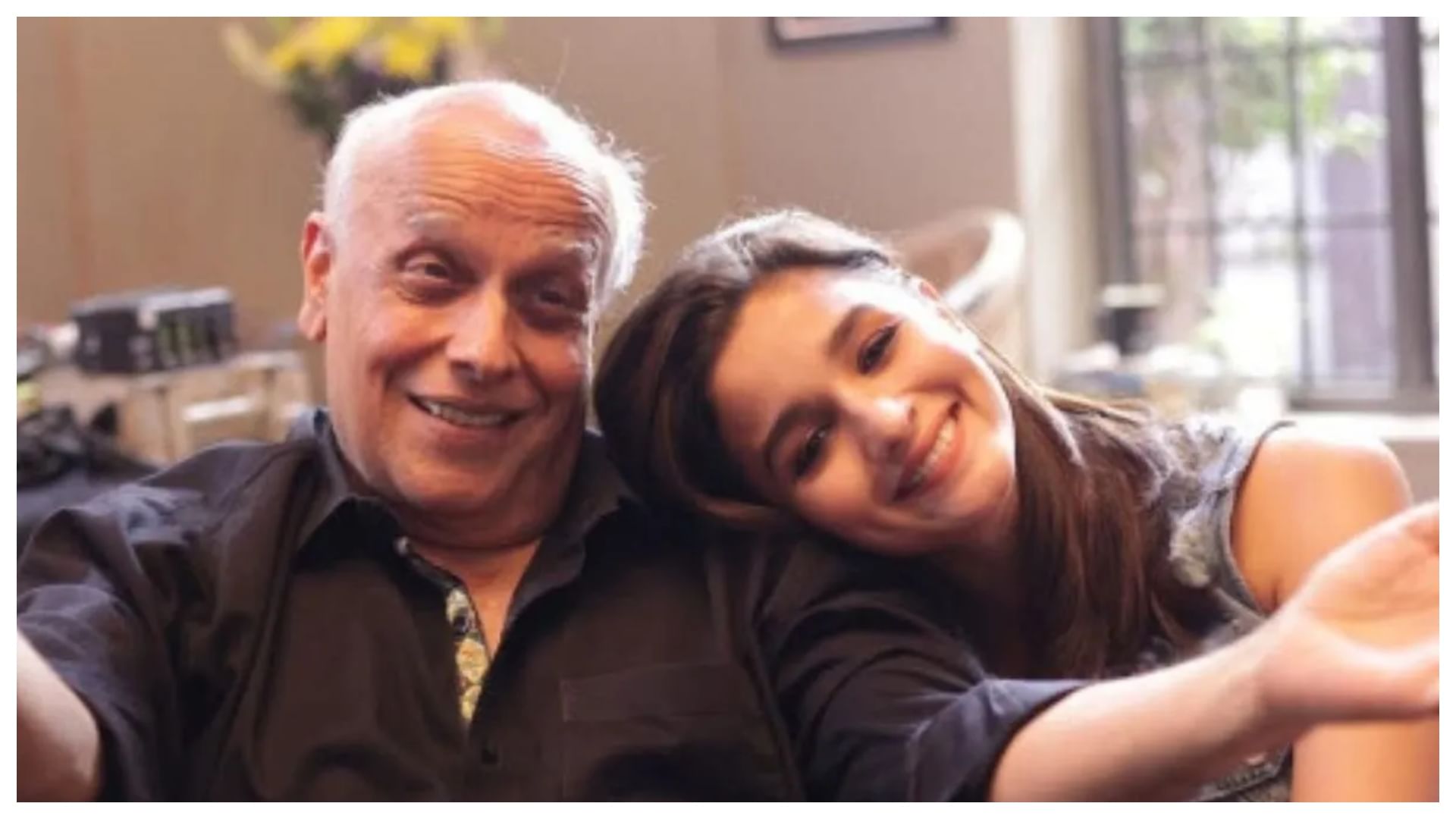 Mahesh Bhatt Birthday Alia Bhatt Talks About Her Special Bond With ...