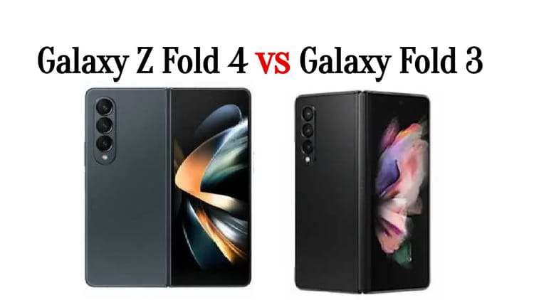 Samsung Galaxy Z Fold 4 Vs Fold 3:दोनों मॉडल एक दूसरे से कैसे हैं अलग ...