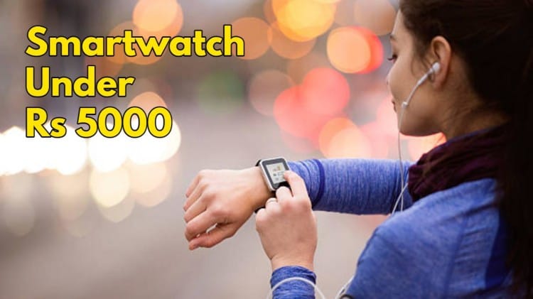 Year Ender 2022 Best Smartwatch Under 5000 Rs In India Know Their ...