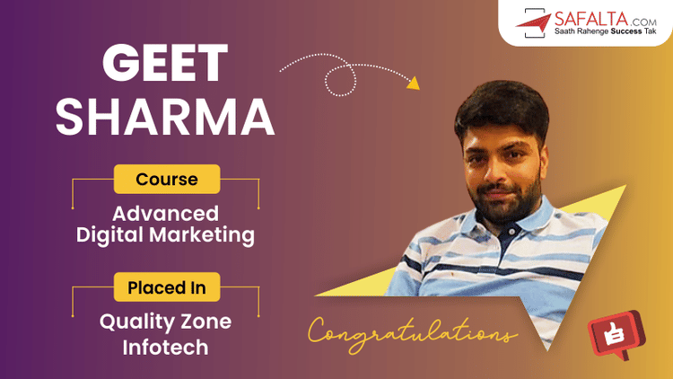 Success Story : B.tech Geet Switched Career By Digital Marketing Course Of Safalta, Became Seo ...