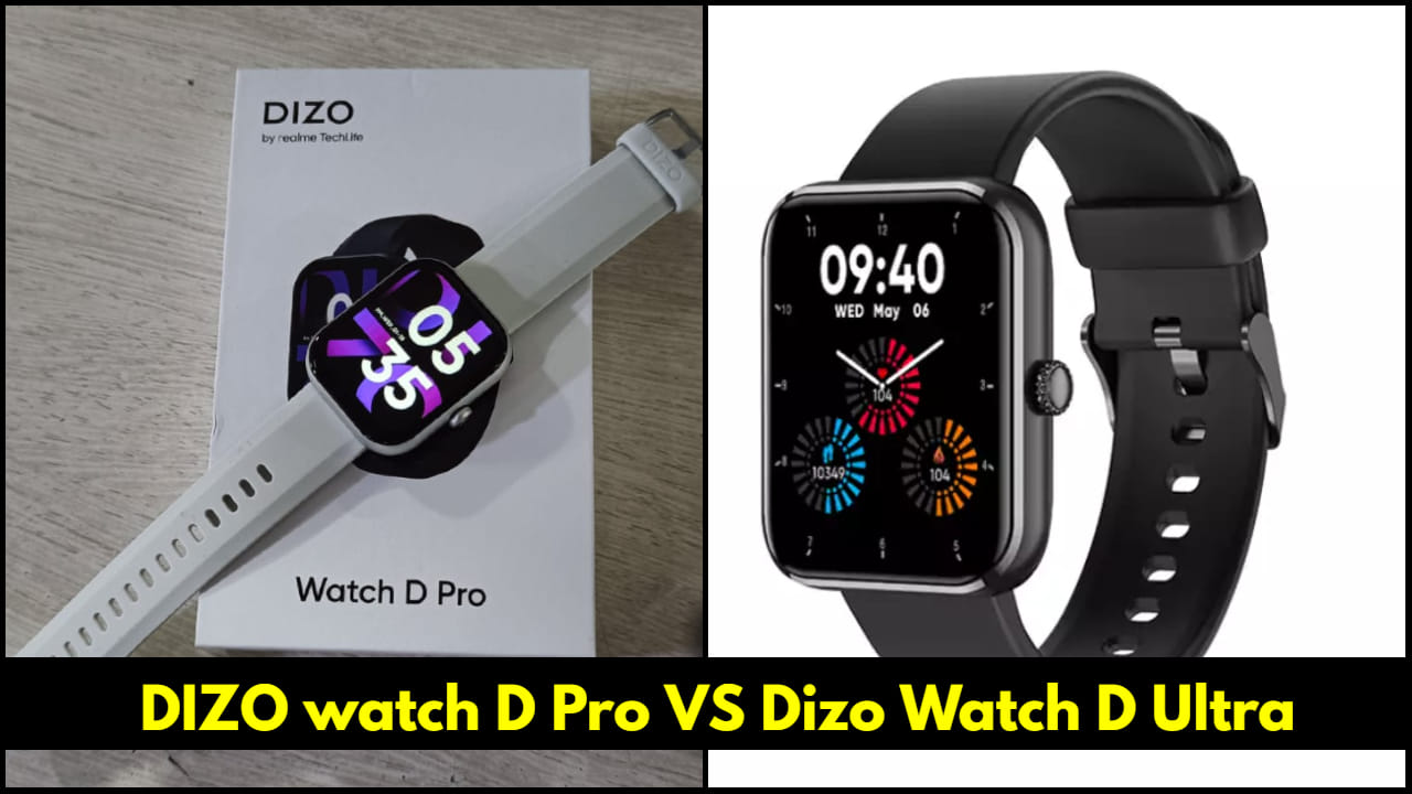 Watch D Pro Vs D Ultra Which Dizo Watch Is Best Know Price And Specifications In Hindi - Amar ...