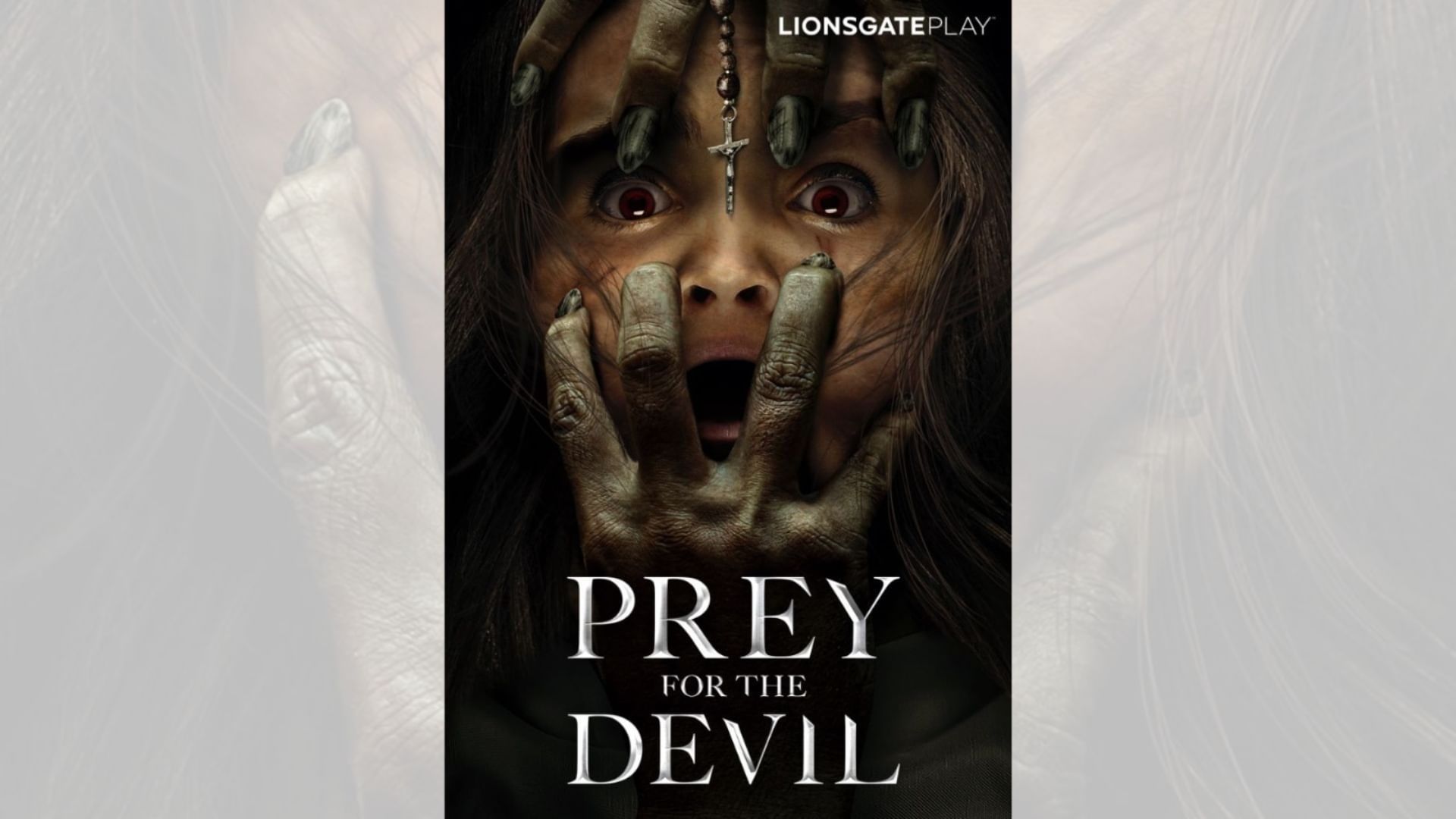 Prey For The Devil Lionsgate Play Is Set To Stream A Tale Of Horror And Survival By Director ...