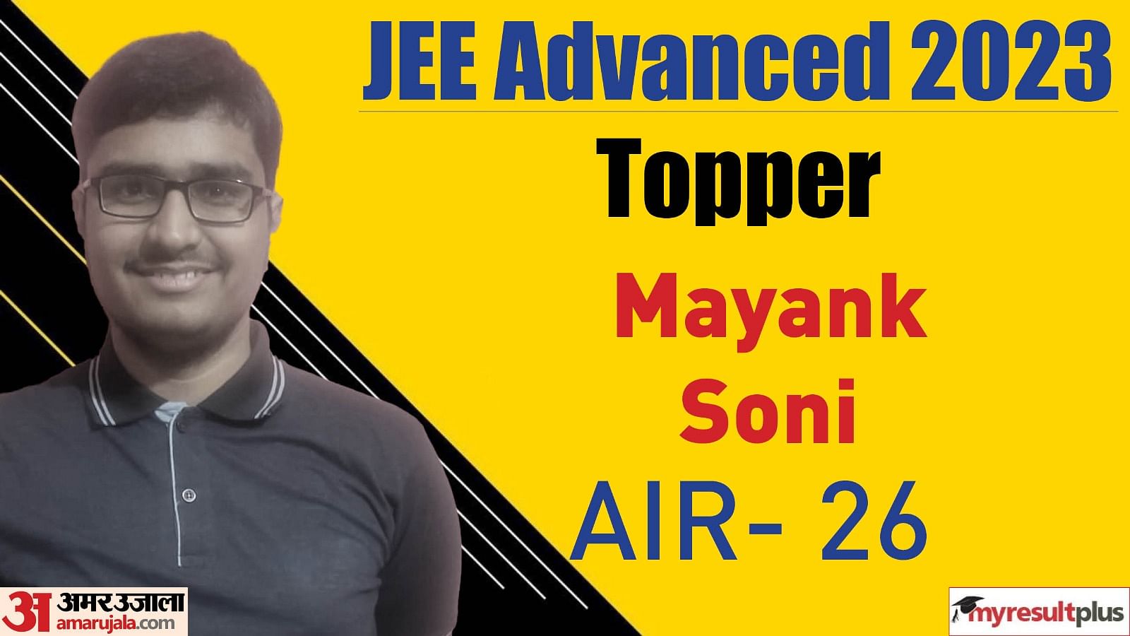 Jee Advanced 2023 Topper Mayank Soni Air 26, Aims To Pursue B Tech At Iit Bombay - Amar Ujala ...