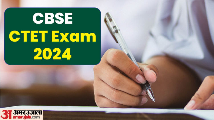 Ctet 2024 Application Correction Facility Begins Tomorrow At Ctet.nic.in; Editable Details, Exam ...