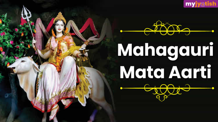 Mahagauri Mata: Famous Maa Gauri Aarti For Abundance And Prosperity In ...