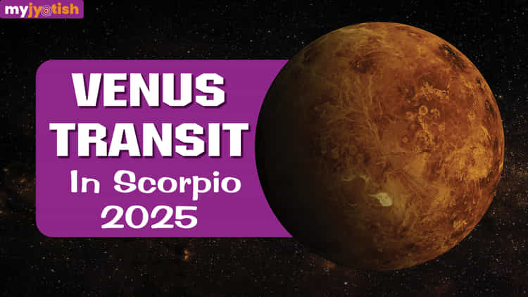 Venus Transit 2025: Venus Transit In Scorpio Will Bring Favourable ...