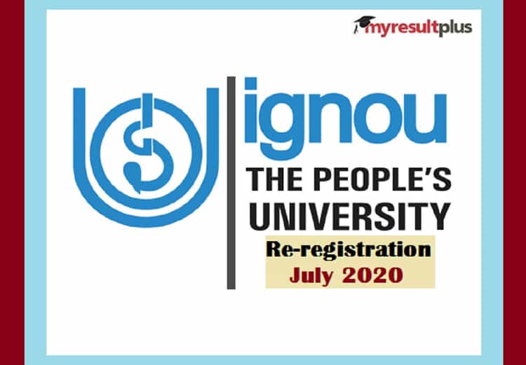 Ignou Admission July 2020: Reregistration Process Last Date June 30 ...