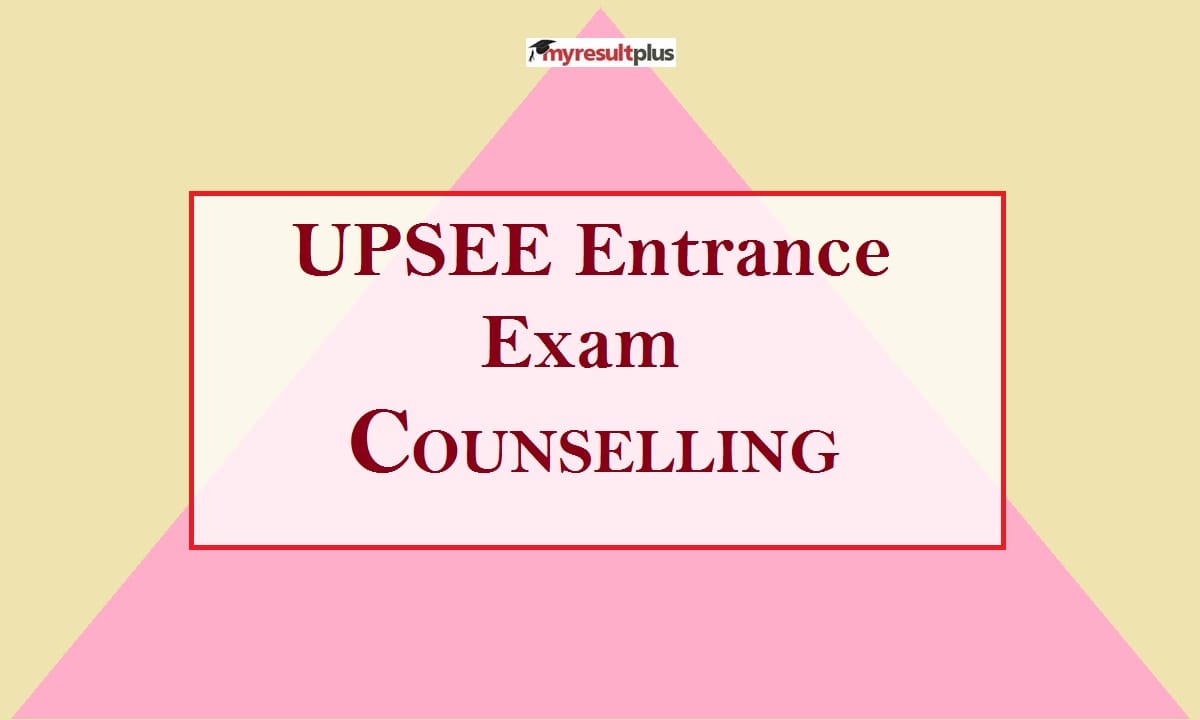 Upsee 2020 Round 1 Counselling Registration Concludes Today, Apply Soon ...