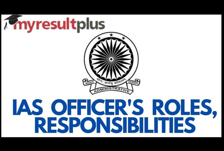 Responsibilities And Duties Of An Ias Officer: Detailed Guide Here ...