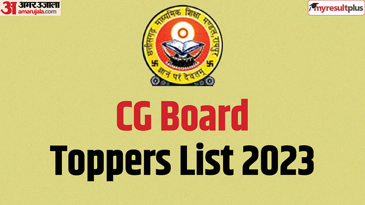 Cgbse Result 2023: Check Cg Board Toppers List For Class 10th And 12th ...