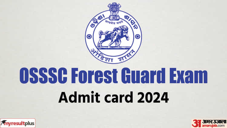 Osssc Forest Guard 2024 Admit Card Out Now, Registered Candidates Can ...
