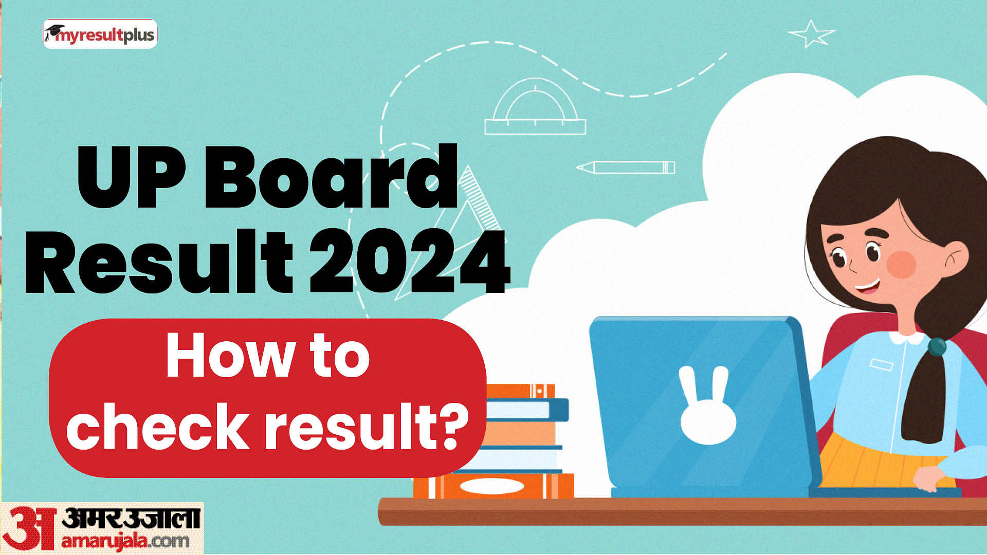 Up Board Result 2024 Declared How To Check Upmsp Class 10 12 Result Via Website Digilocker And Sms Results.amarujala