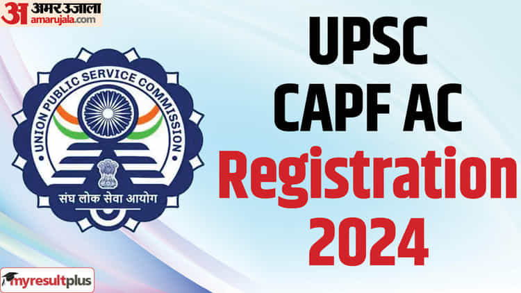 Upsc Capf Ac Recruitment 2024 Registration Window Closing Today, Apply ...