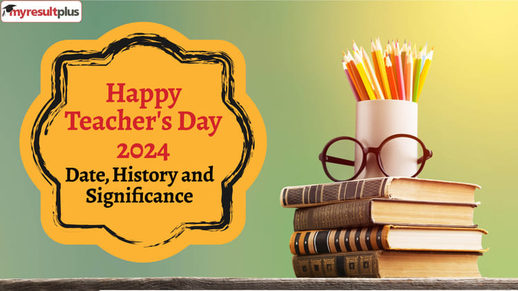 Happy Teachers Day 2024: Date, History, Significance, Celebration And ...